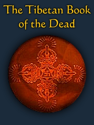 The Tibetan Book of the Dead - Book I - Summum